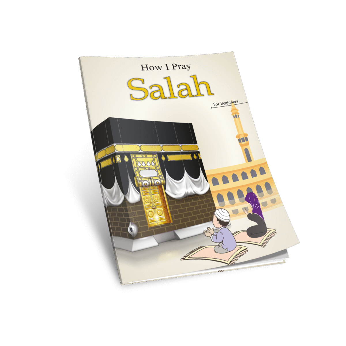 How I Pray Salah (for Beginners) - Yusufi Publishers